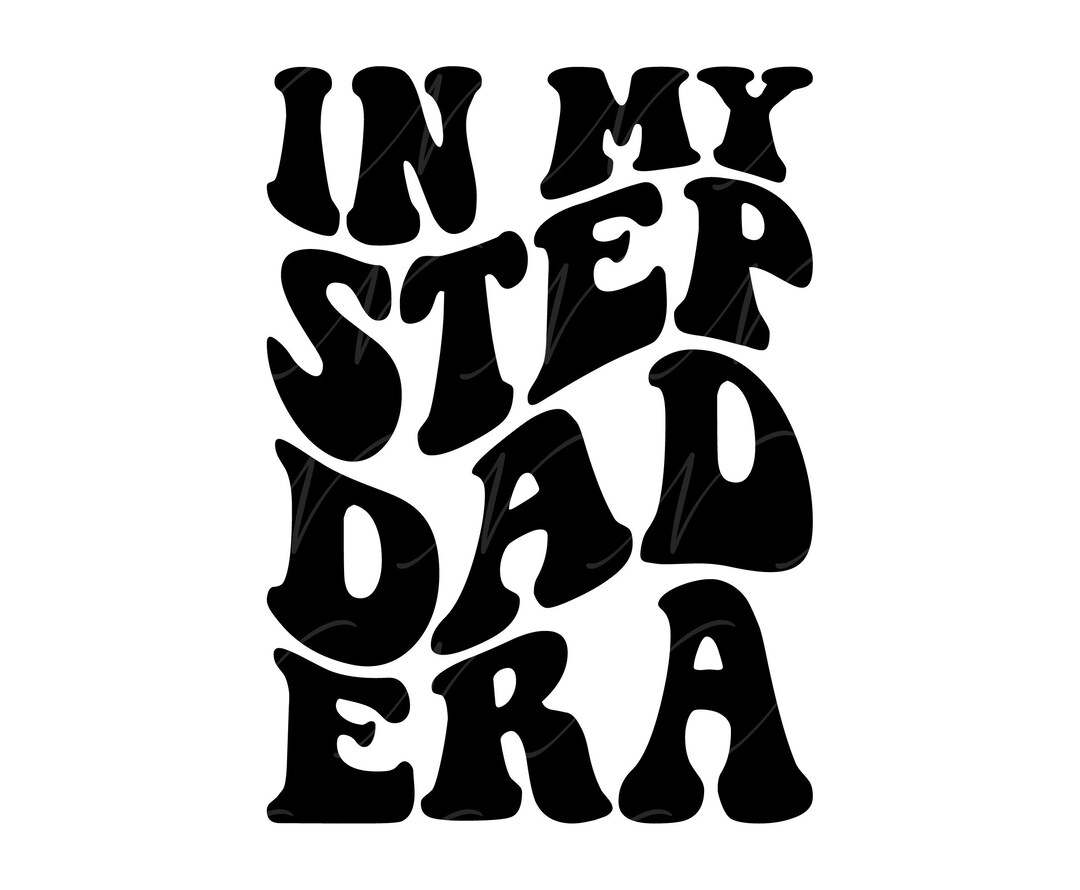In My Step Dad Era SVG, PNG, PDF, Step Dad Shirt Png, Bonus Dad Svg ...