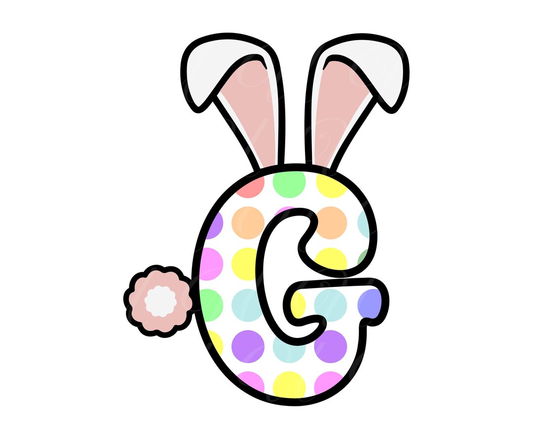 Easter Bunny Letter G SVG, PNG, PDF, Easter Day Shirt Png, Bunny Ears ...