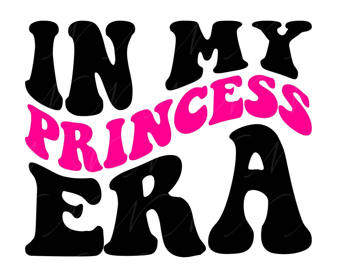 In My Princess Era SVG, PNG, PDF, Princess Shirt Png, Princess Svg ...