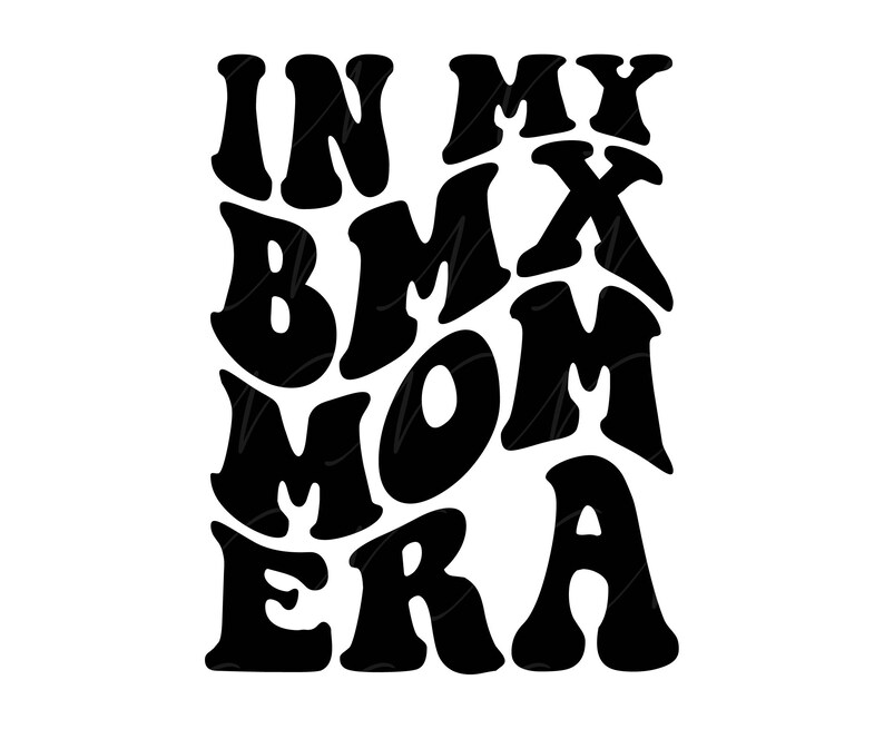In My Bmx Mom Era SVG, PNG, PDF, Bmx Mom Shirt Png, Bmx Mama Svg ...