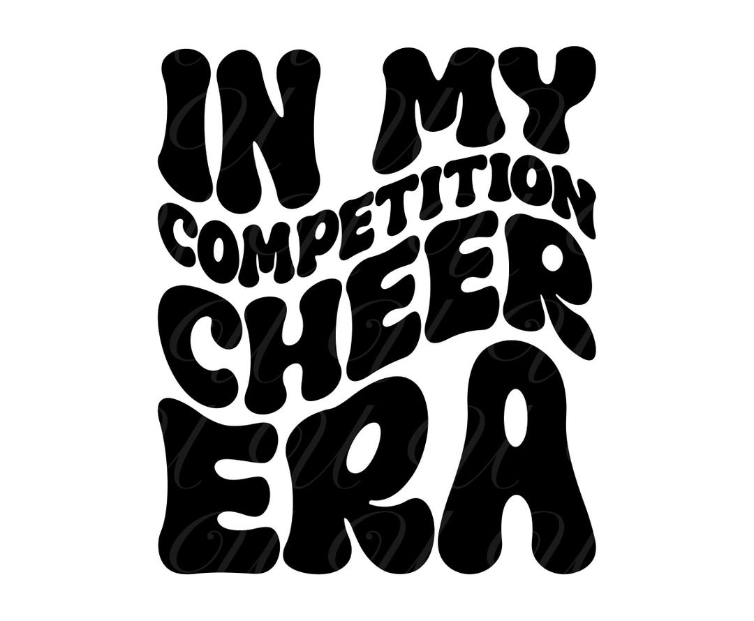 In My Competition Cheer Era SVG, PNG, PDF, Competition Cheer Shirt ...