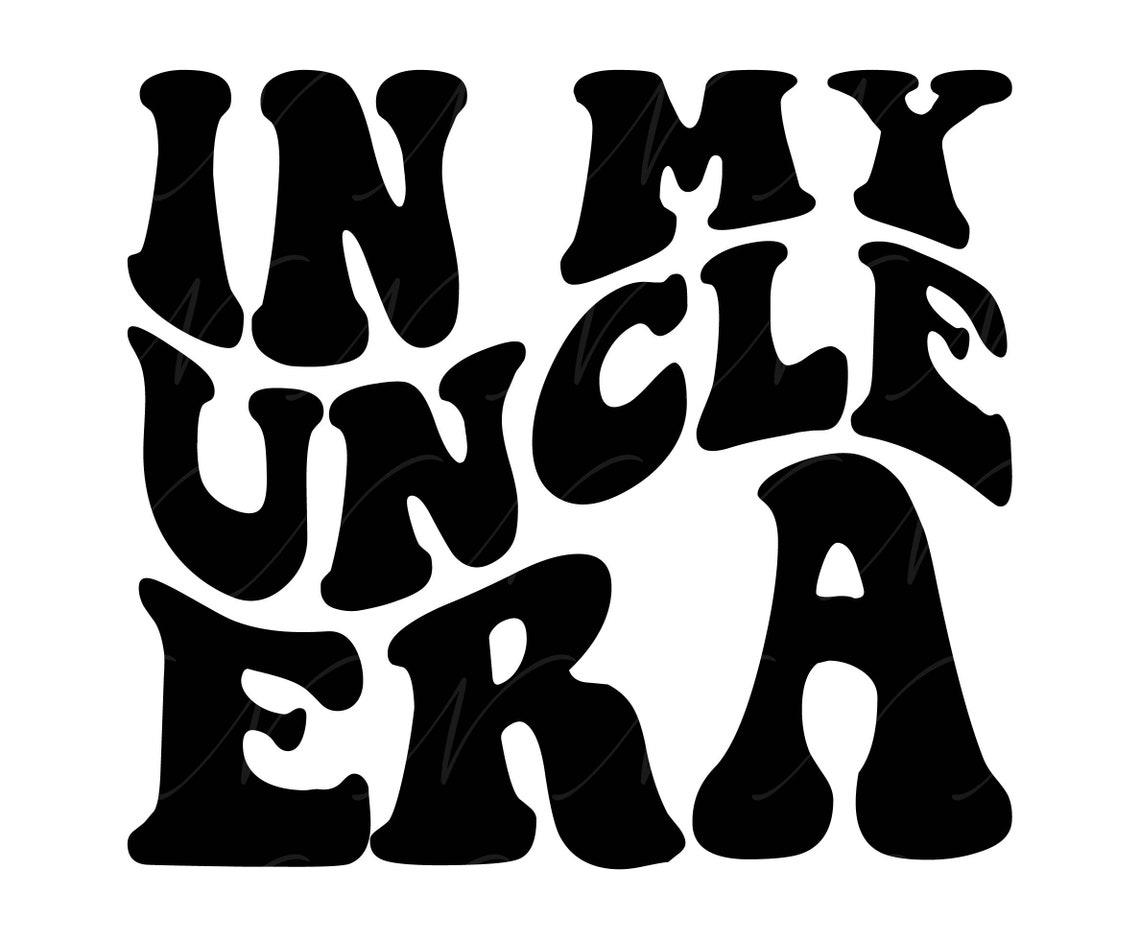 In My Uncle Era SVG, PNG, PDF, Uncle Shirt Svg, Cool Uncle Era Png ...