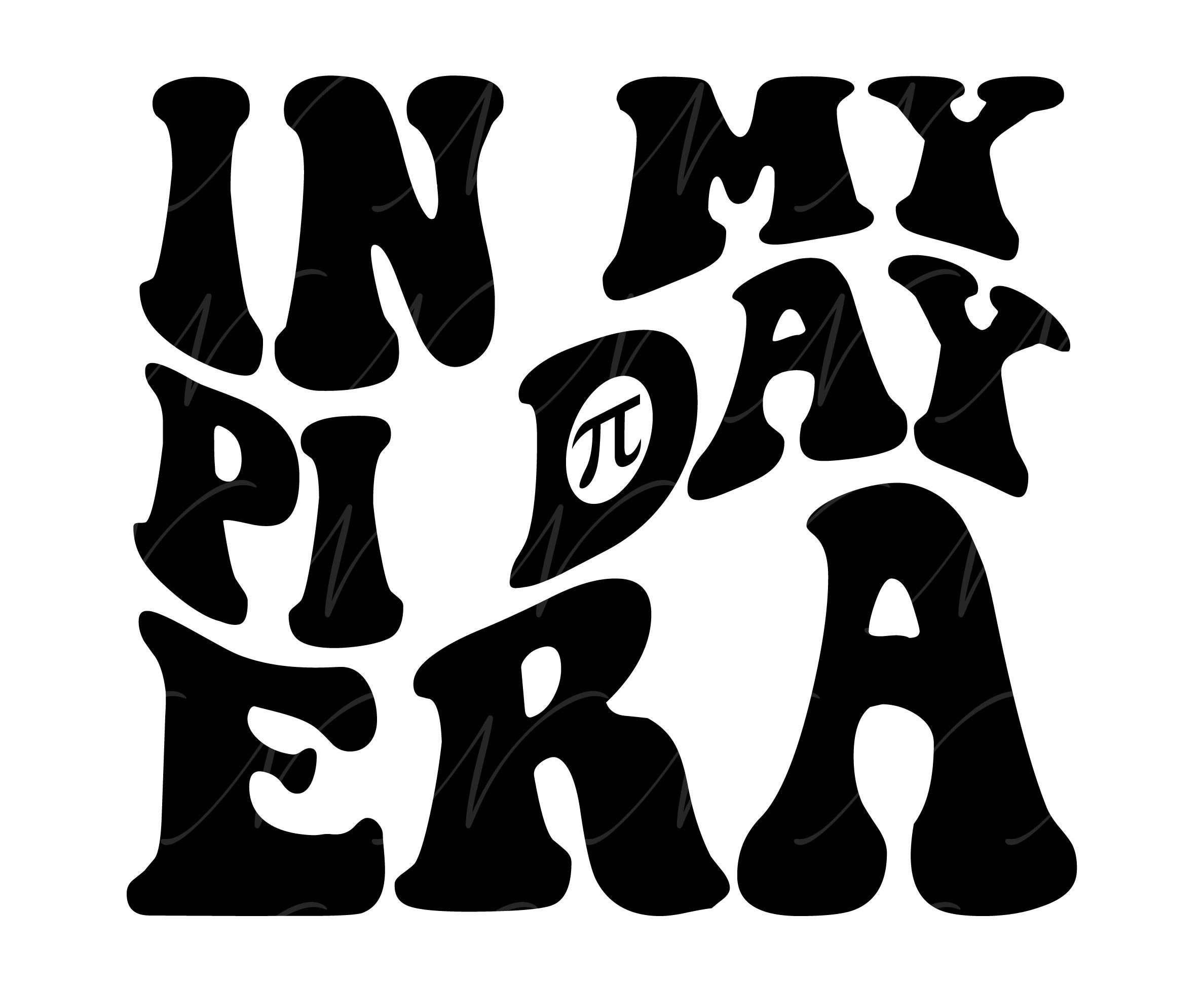 In My Pi Day Era SVG, PNG, PDF, Pi Day Shirt Png, Pi Day 2024 Svg, Math ...