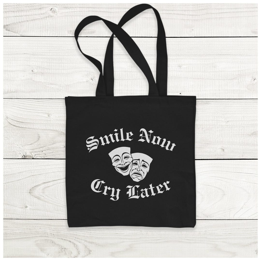 Smile Now Cry Later Tote Bag, Chicano Inspired, Chingona Gift, Mexican ...