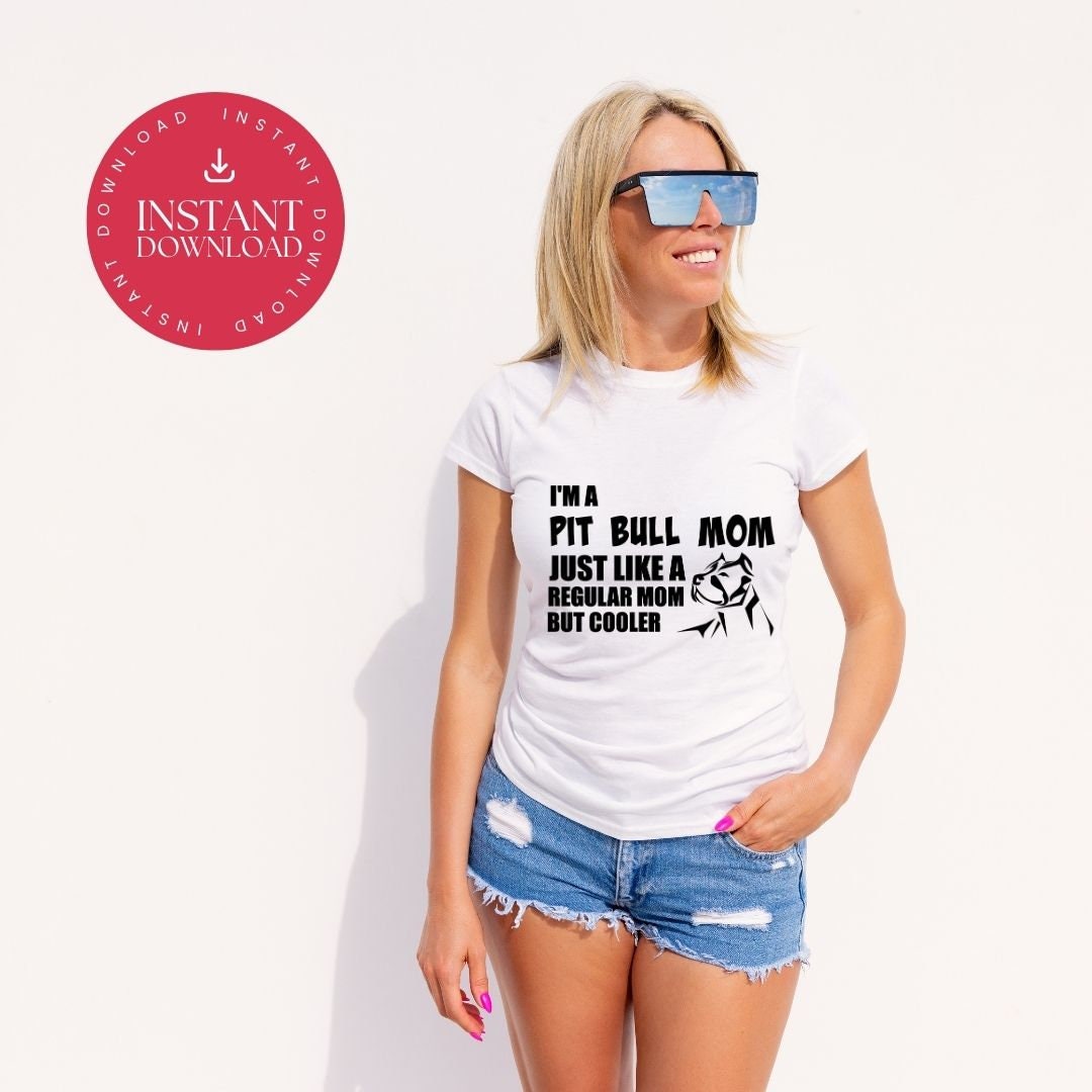 Pit Bull Mom Cooler Than Other Moms | SVG | Instant Download | Crafting ...