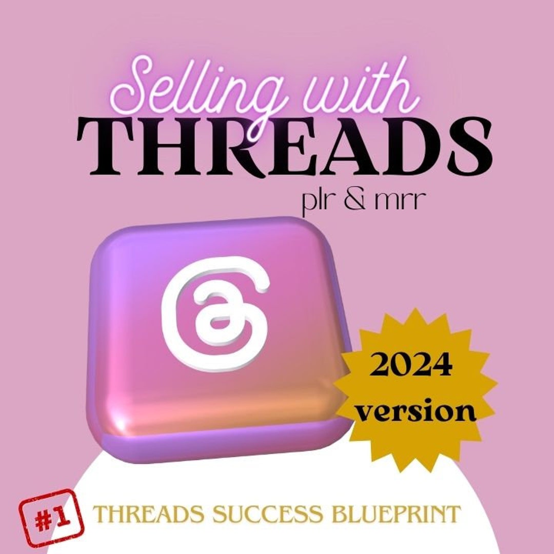 Selling With Threads - Turn Threads Into the Ultimate Lead Sales Magnet ...