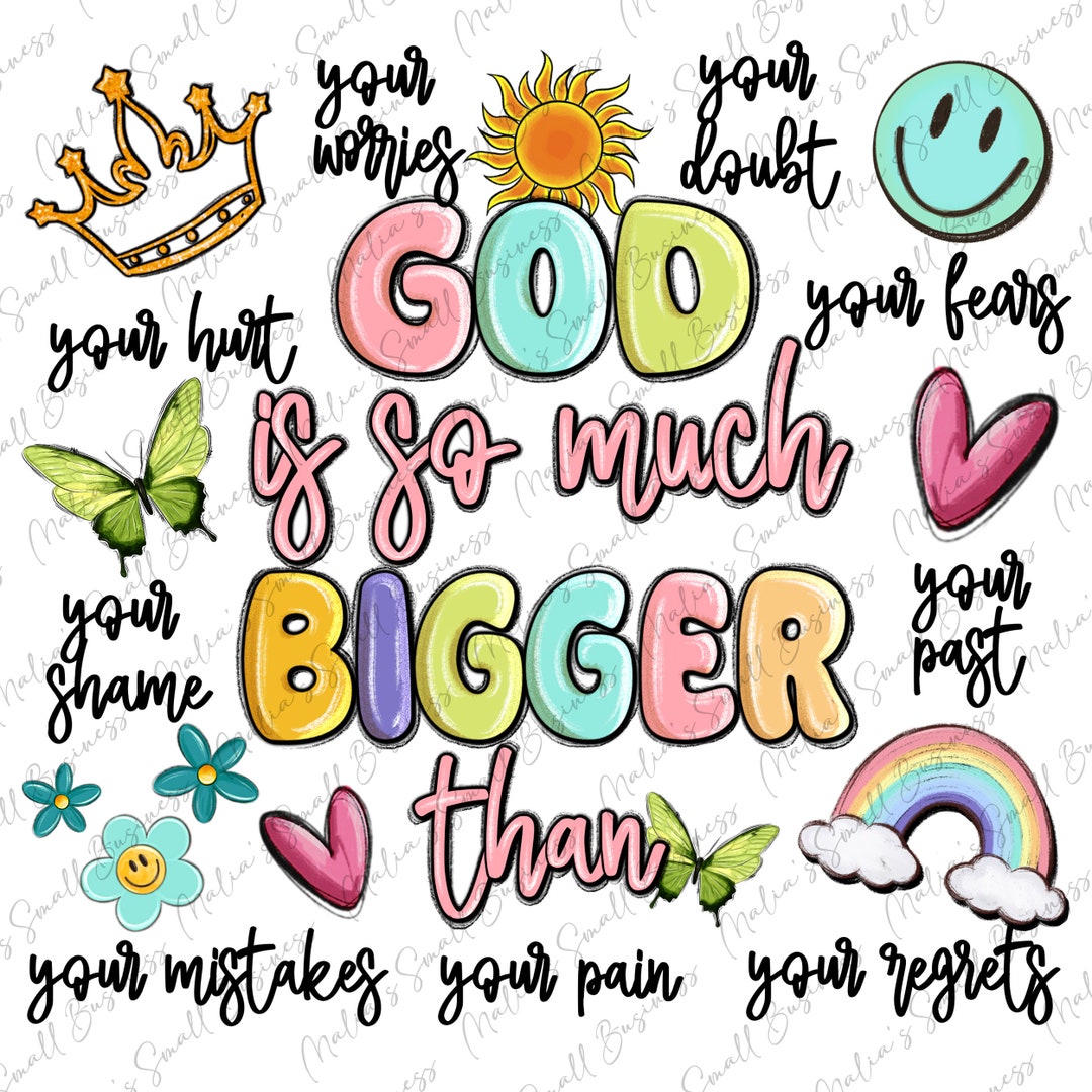 God is so Much Bigger Than...png Sublimation Design Download, Christian ...