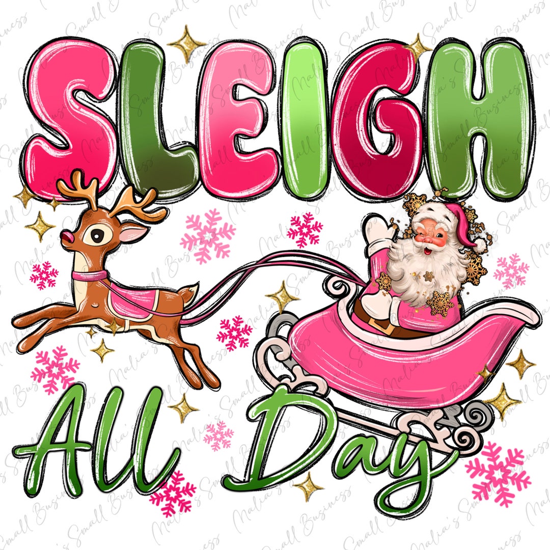 Sleigh All Day Png Sublimation Design Download, Christmas Png, Merry ...