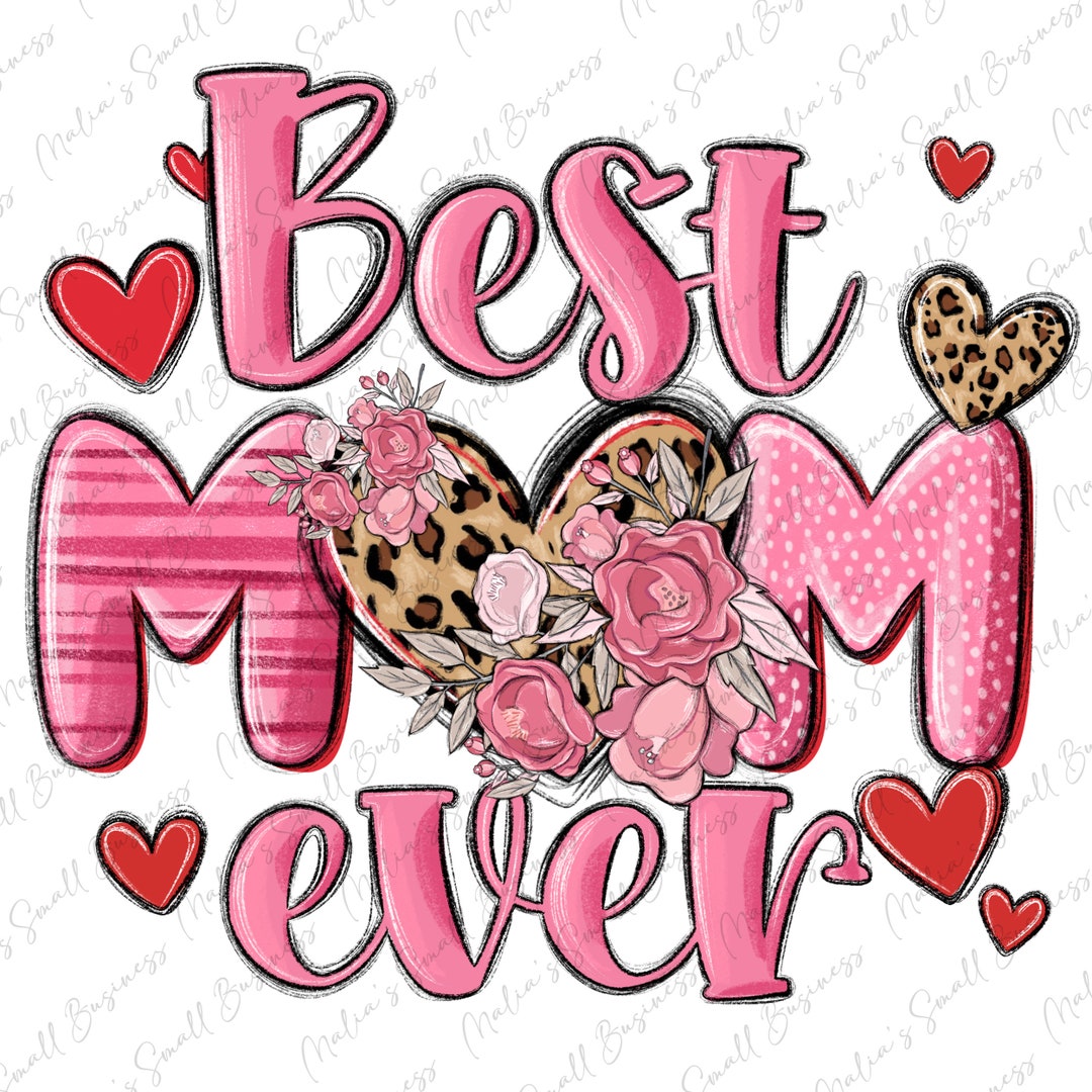 Best Mom Ever Png Sublimation Design Download, Mother's Day Png, Pink ...