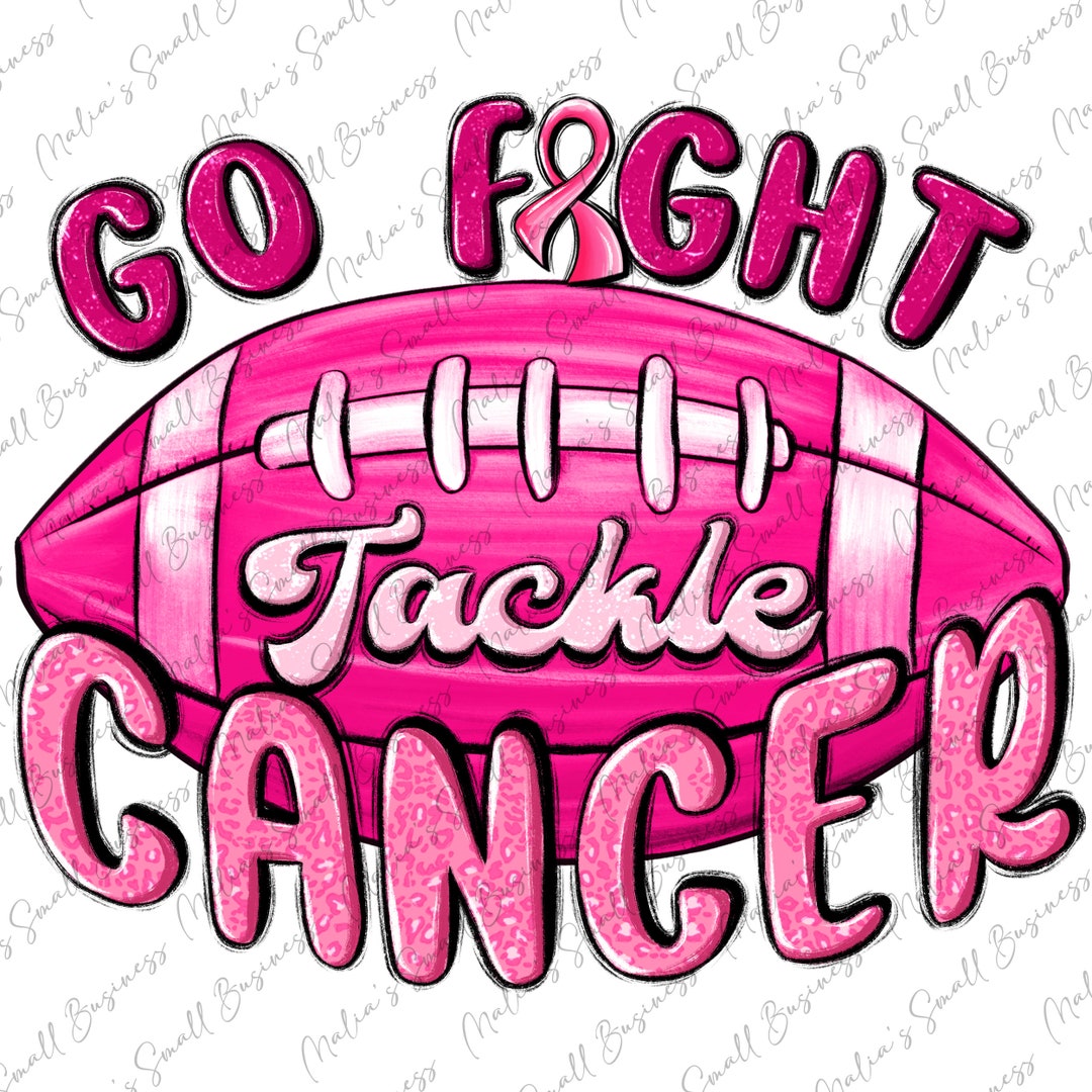 Go Fight Tackle Cancer Png Sublimation Design Download, Cancer Ribbon ...