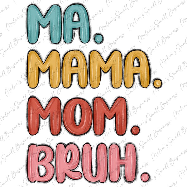 Ma Mama Mom Bruh Png - Etsy