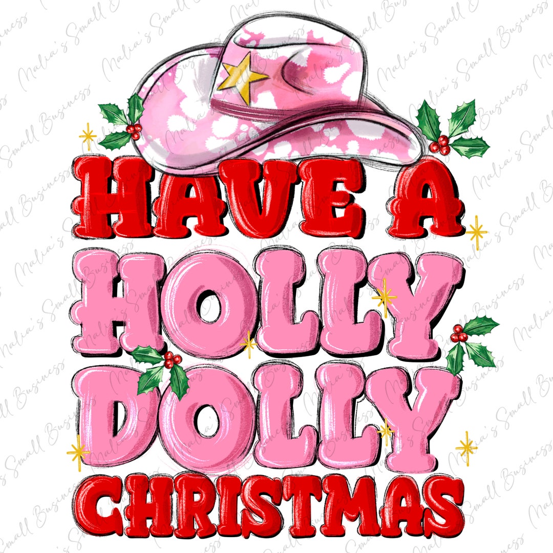 Have a Holly Dolly Christmas Png Sublimation Design Download, Christmas ...