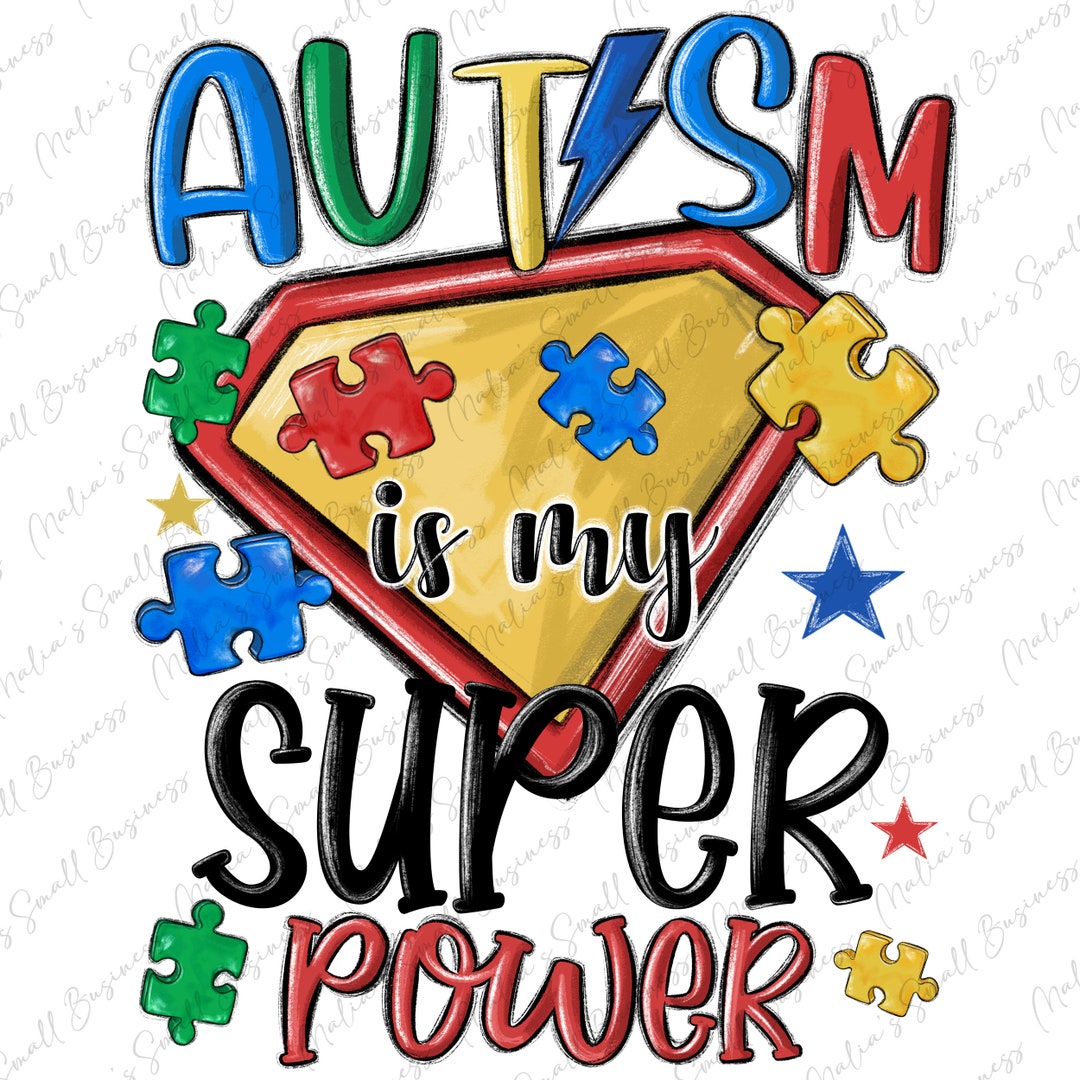 Autism is My Super Power Png Sublimation Design Download, Autism ...