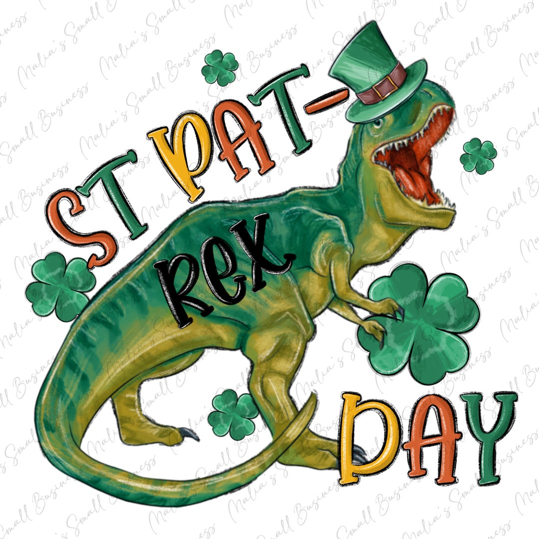 St. Pat-rex Day Png Sublimation Design Download, Happy St. Patrick's ...