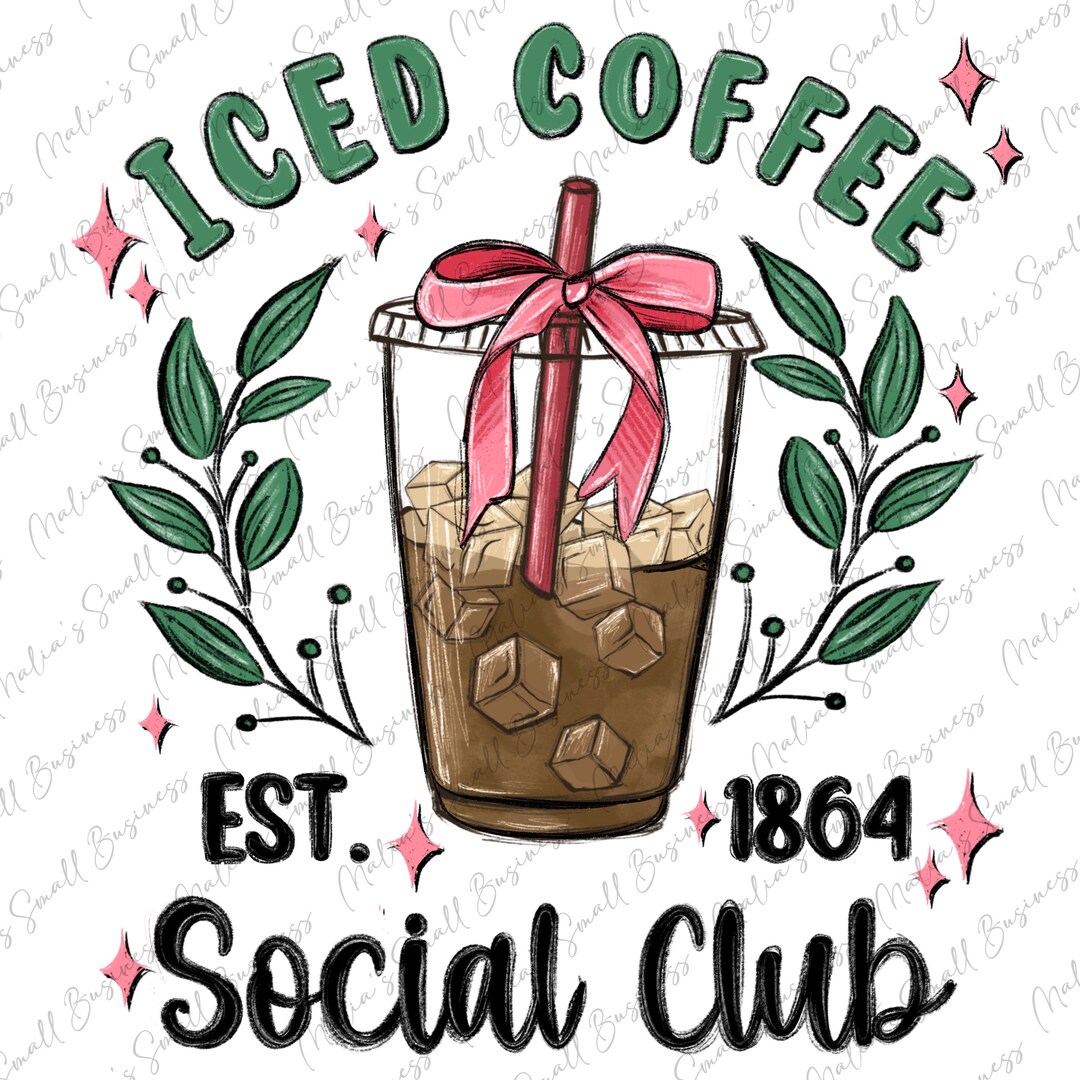 Iced Coffee Social Club Png Sublimation Design Download, Coffee Love ...