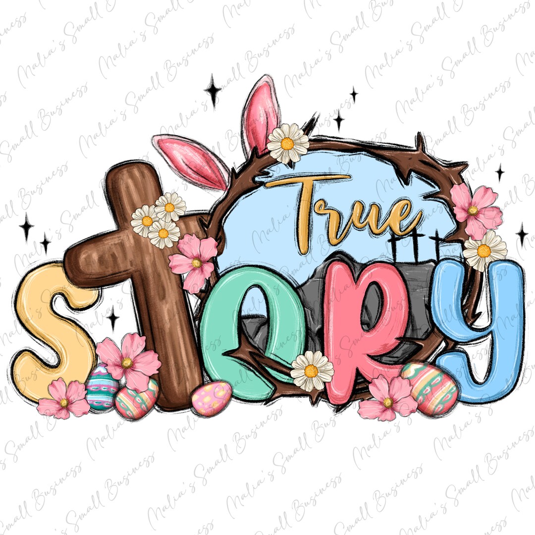 True Story Easter Png Sublimation Design Download, Easter Day Png ...
