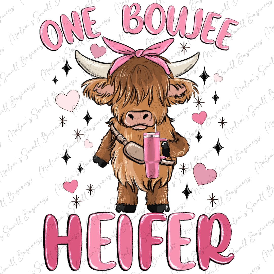 One Boujee Heifer Png Sublimation Design Download, Hand Drawn Heifer ...