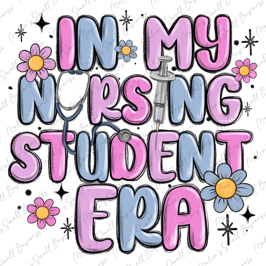 In My Nursing Student Era Png Sublimation Design Download, Nurse Png ...