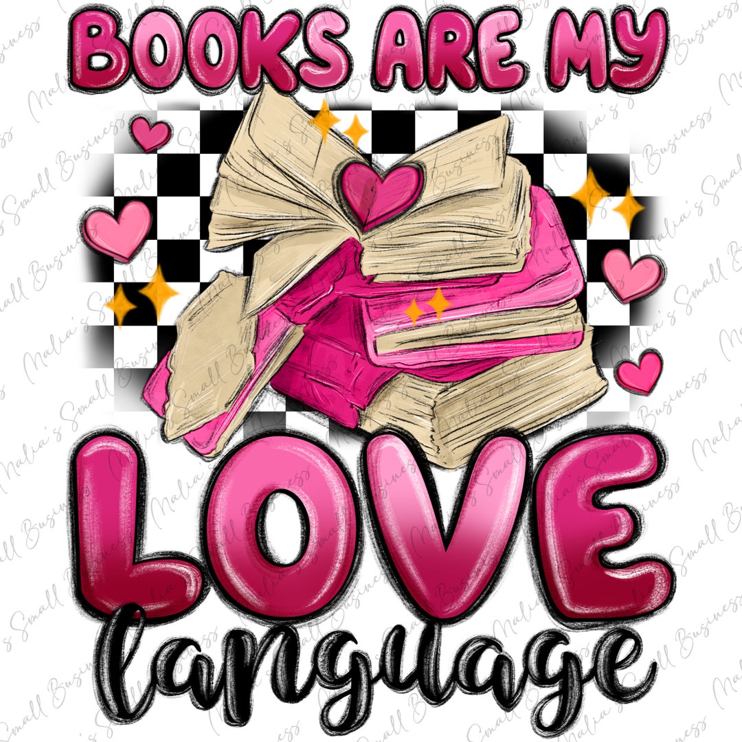 Books Are My Love Language Png Sublimation Design Download, Happy ...