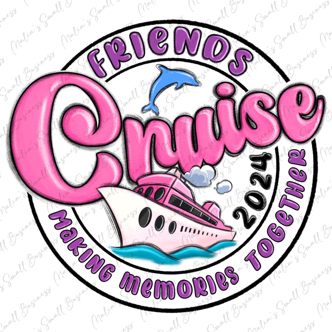 Friends 2024 Cruise Png Sublimation Design Download, Cruise Png, Summer ...
