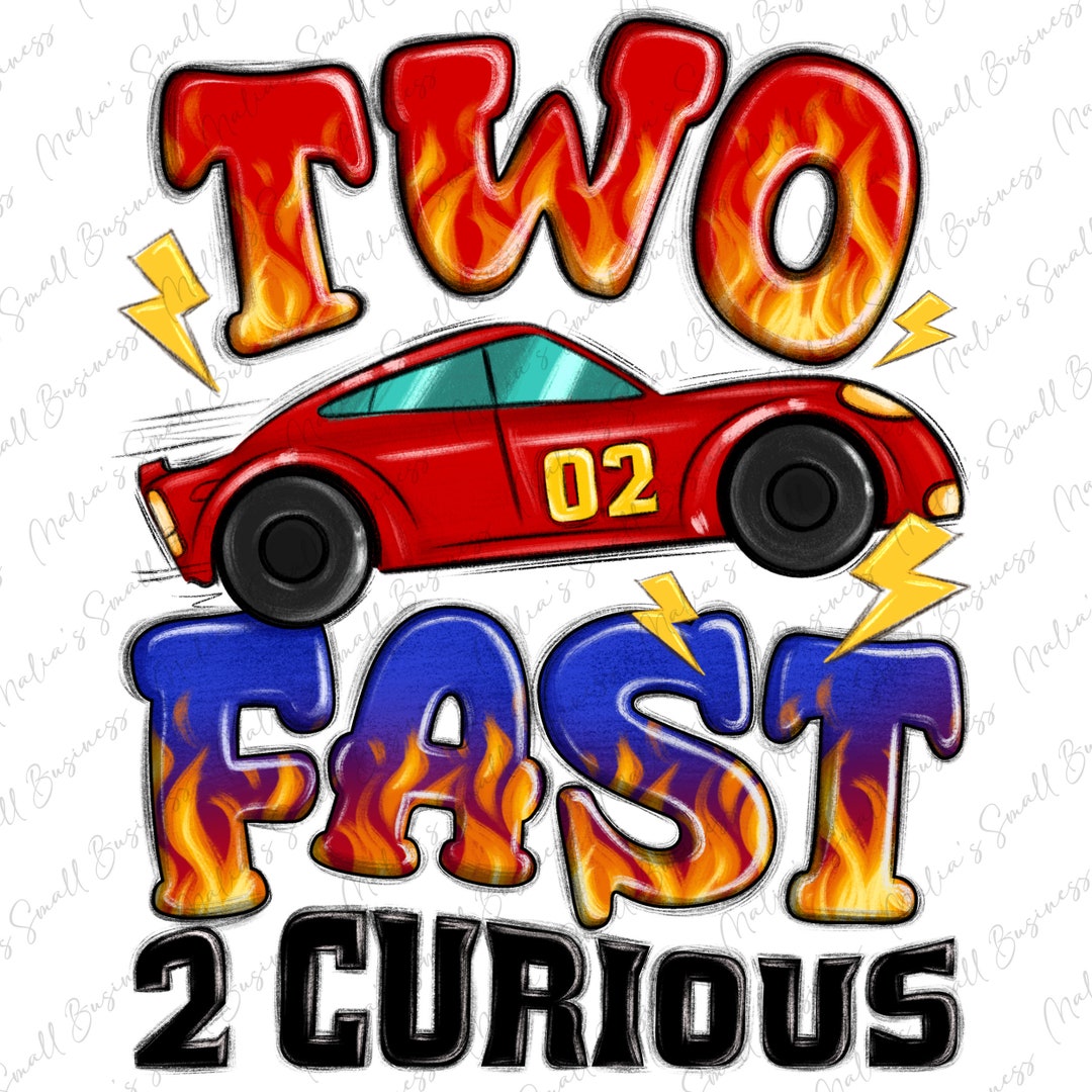 Two Fast Two Curious Boys Birthday Racing Car Png, Race Png, Racing Png ...