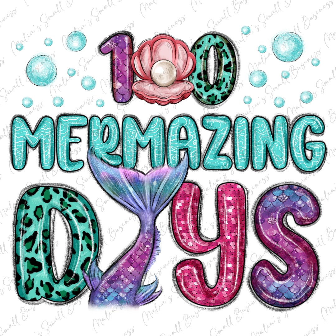 100 Mermazing Days Png Sublimation Design Download, School Png, School ...