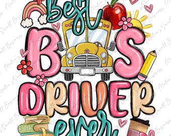 Best Bus Driver Ever Png Sublimation Design Download, Back to School ...