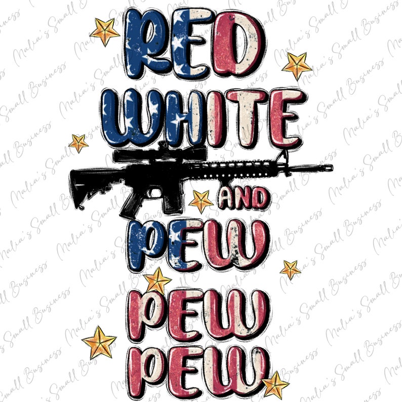 Red White and Pew Pew Pew Png Sublimation Design Download, 4th of July ...