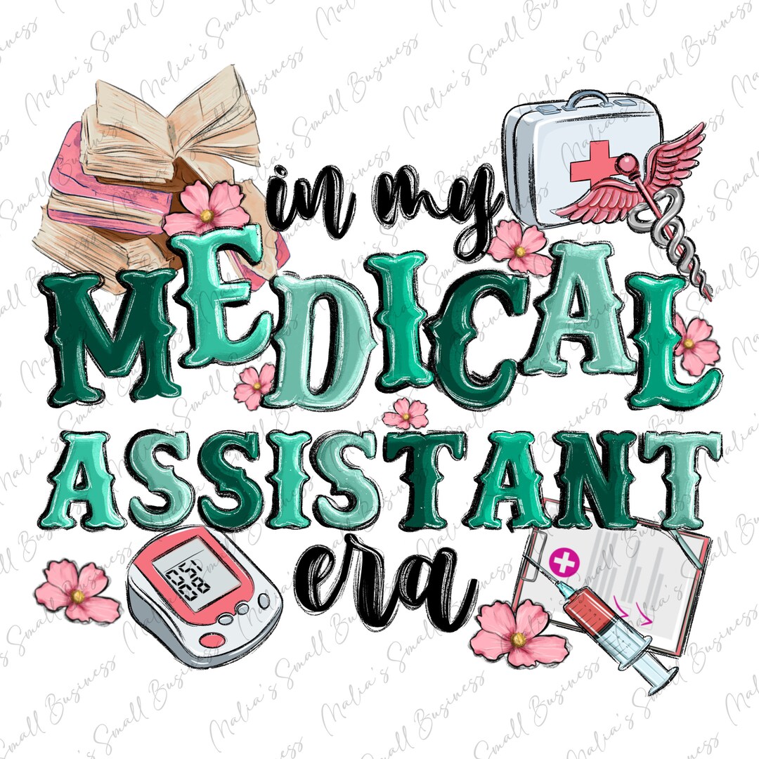 In My Medical Assistant Era Png Sublimation Design Download, Medical ...