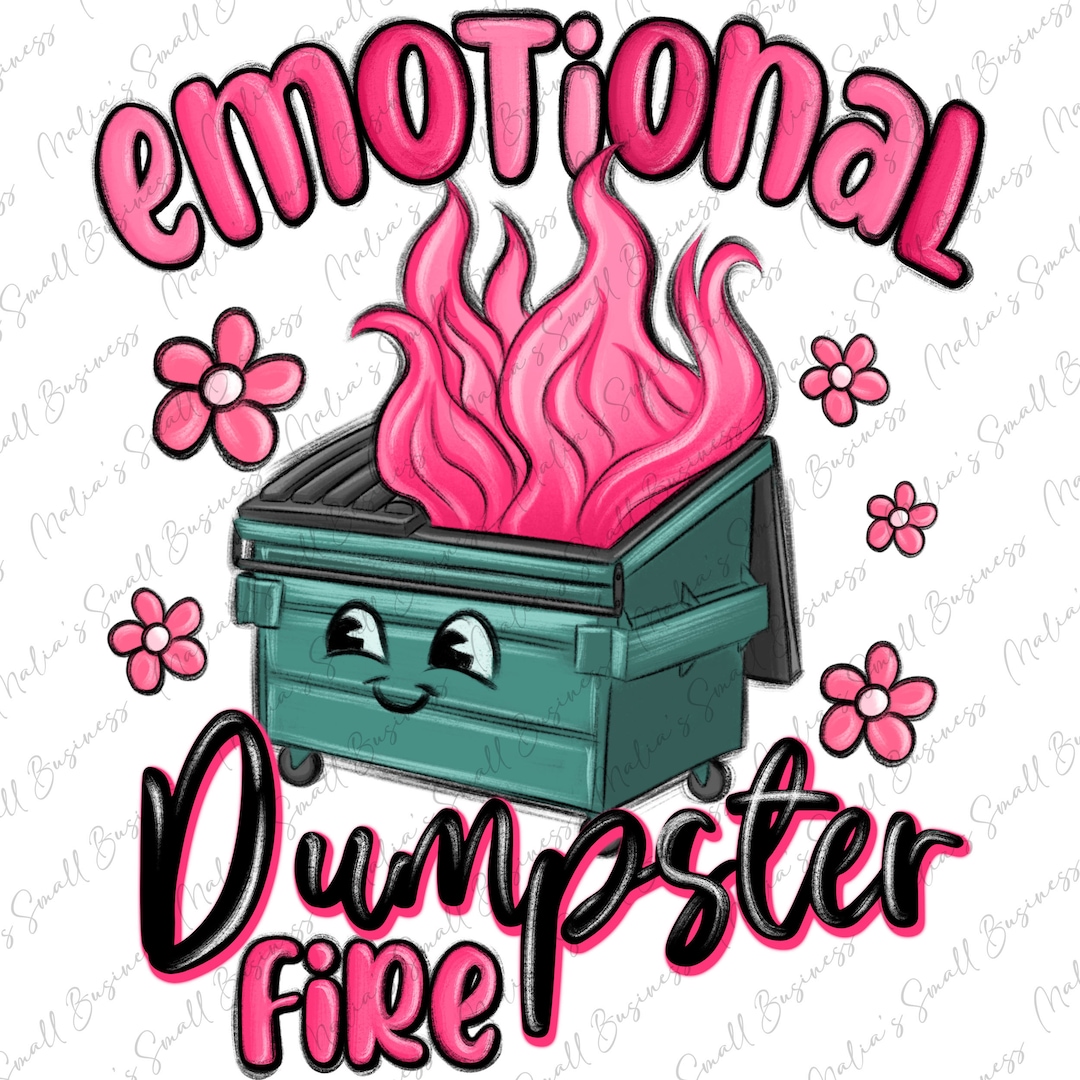 Emotional Dumpster Fire Png Sublimation Design Download, Mental Health ...
