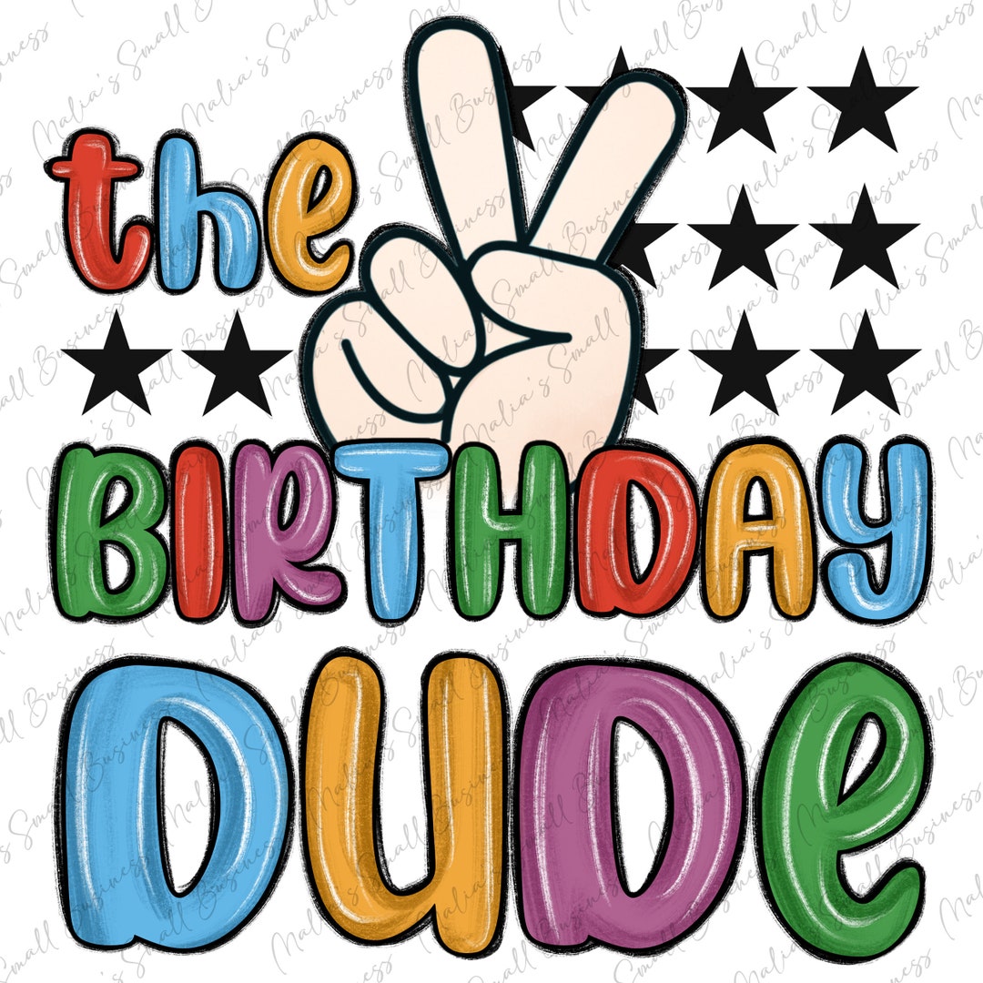 The Birthday Dude Png Sublimation Design Download, Birthday Party Png ...