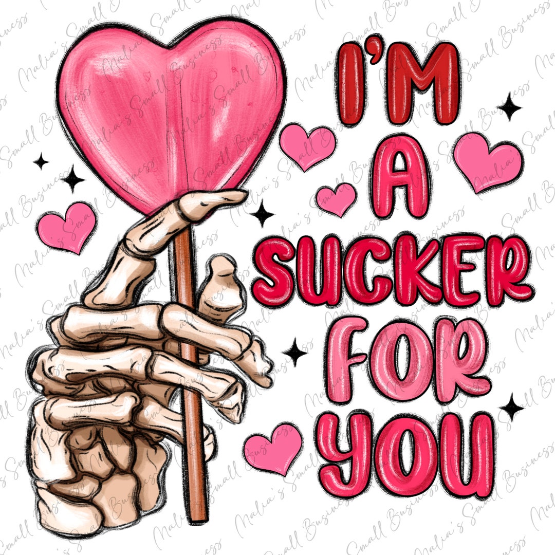 I'm a Sucker for You Png Sublimation Design Download, Valentine's Day ...