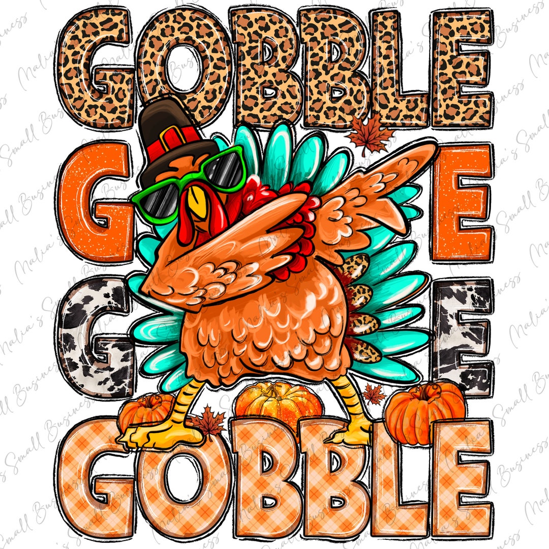 Gobble Gobble Gobble Gobble Turkey Png Sublimation Design Download ...