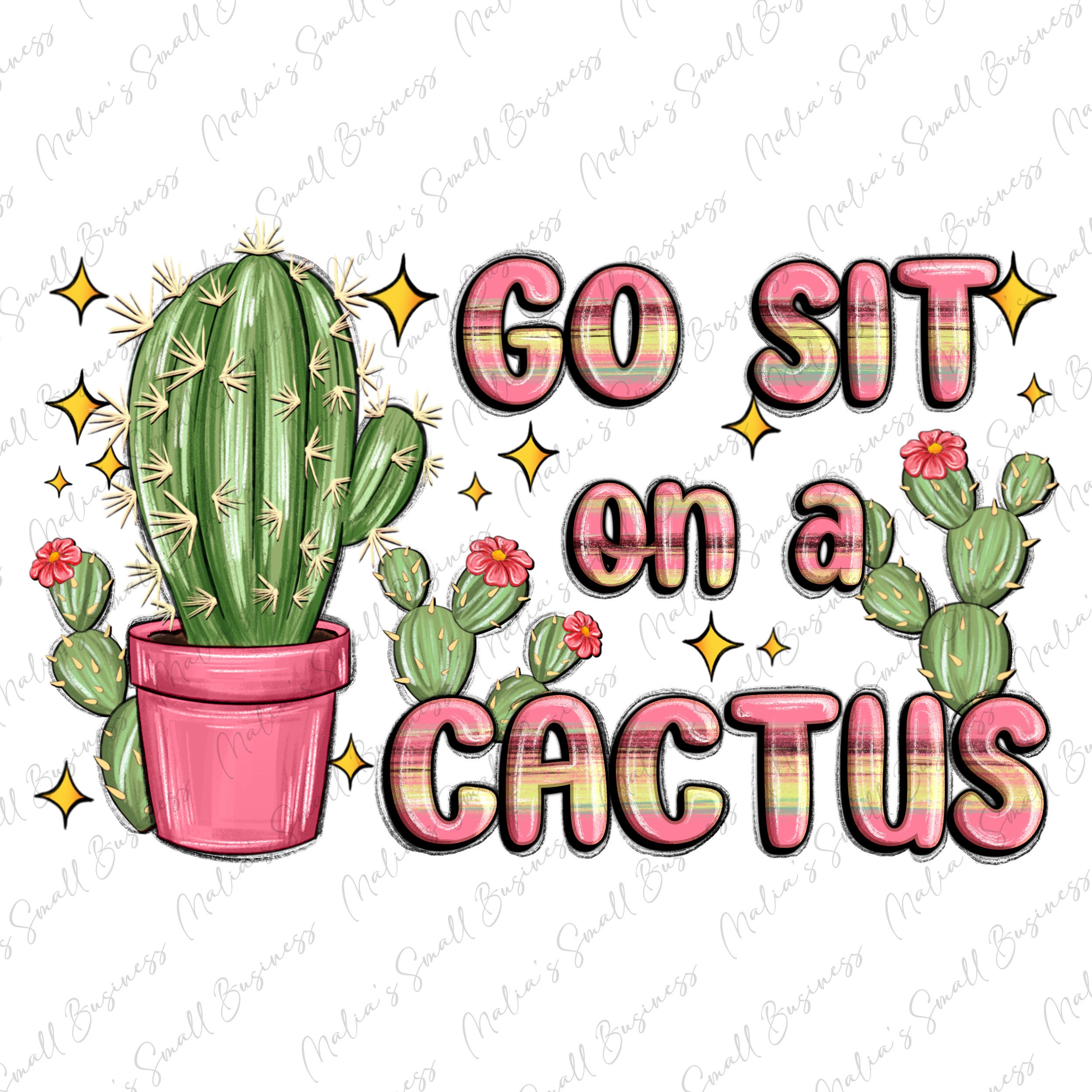 Go Sit on a Cactus Png Sublimation Design Download, Cactus Png, Cactus ...