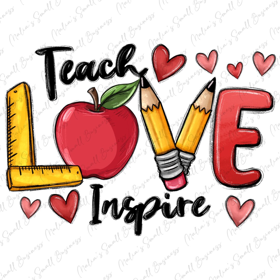Teach Love Inspire Png Sublimation Design Download, Back to School Png ...