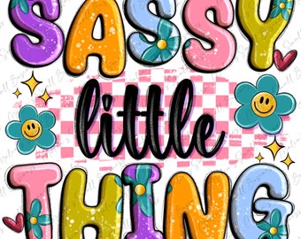 Sassy Little Soul Png Sublimation Design Download, Hand Drawn Daisies ...