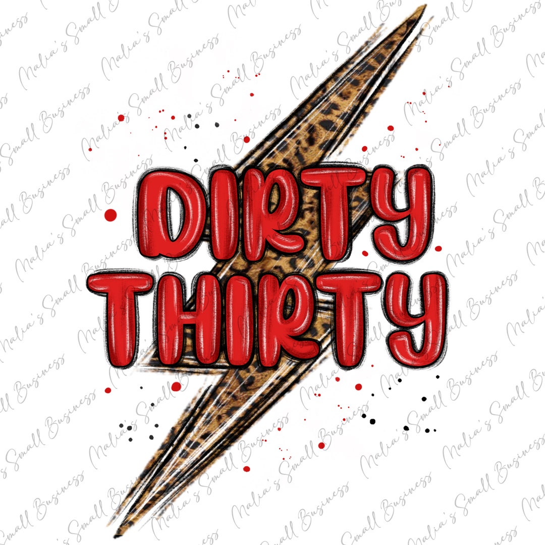 Dirty Thirty Lightning Bolt Png Sublimation Design Download, Birthday ...