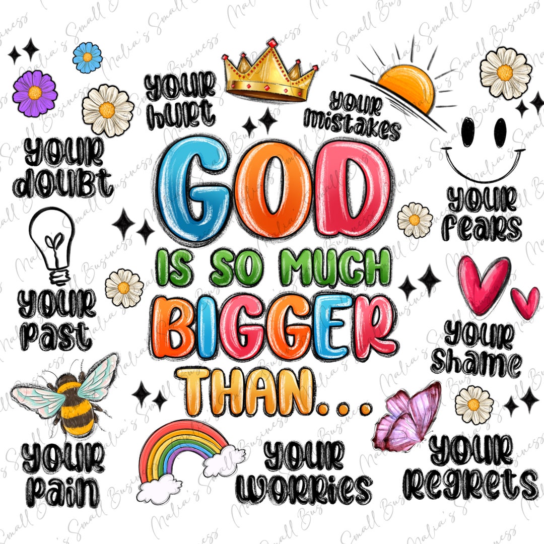 God is so Much Bigger Than...png Sublimation Design Download, Christian ...