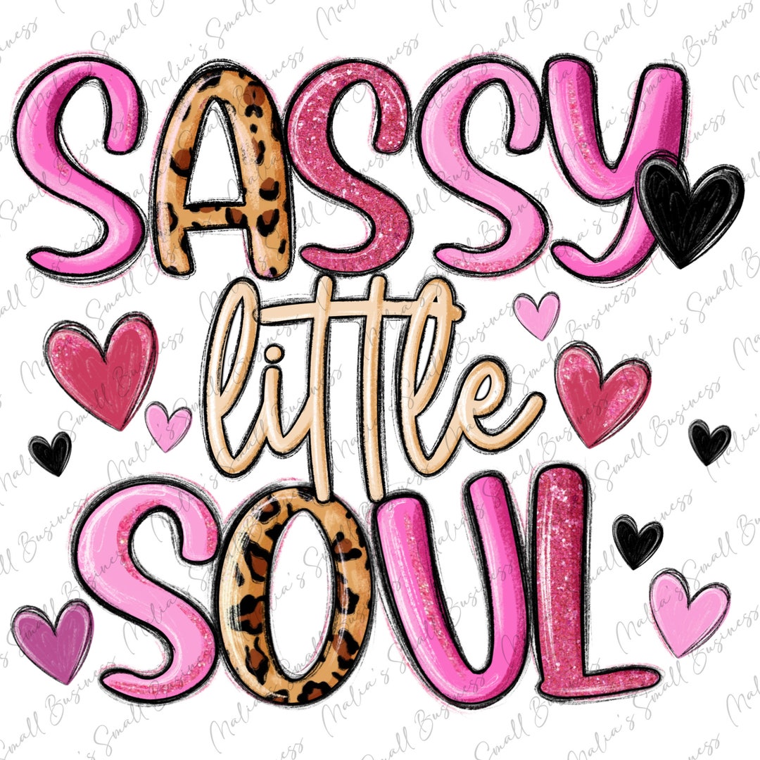 Sassy Little Soul Png Sublimation Design Download, Western Sassy Png ...