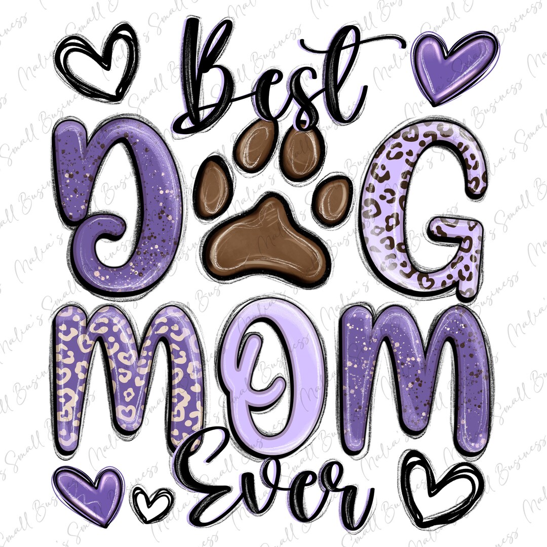 Best Dog Mom Ever Png Sublimation Design Download, Mother's Day Png ...