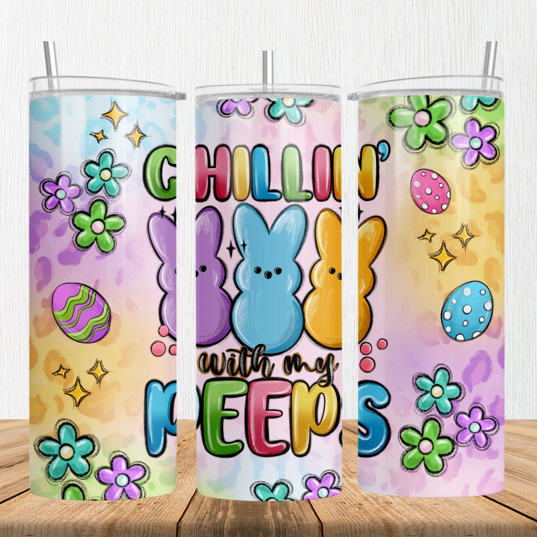 Chillin' With My Peeps 20 Oz Skinny Tumbler Png, Easter Day Tumbler Wrap Png, Peeps 20 Oz ...
