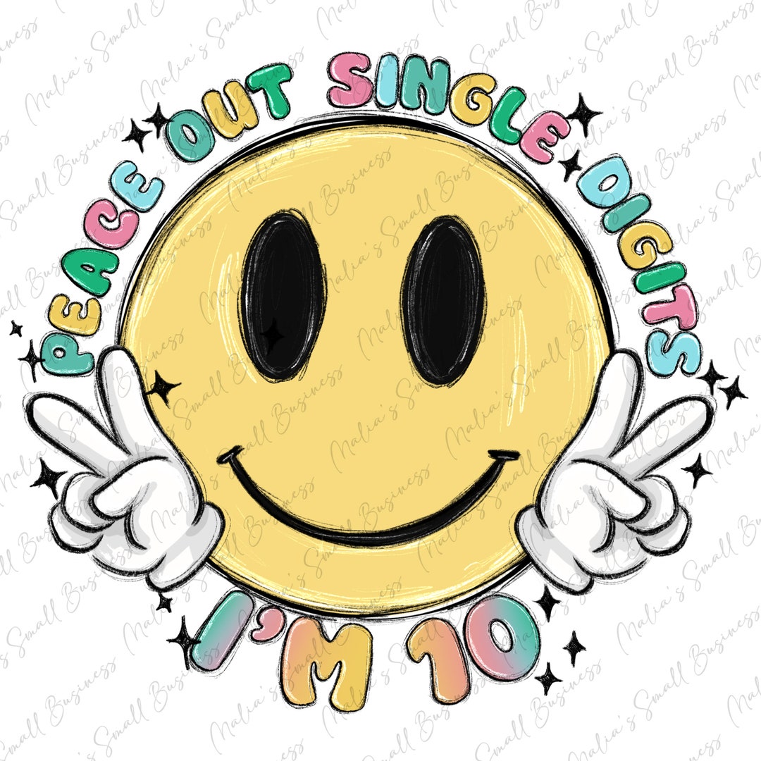 Peace Out Single Digits ≈ Sublimation Design Download, Birthday Party ...