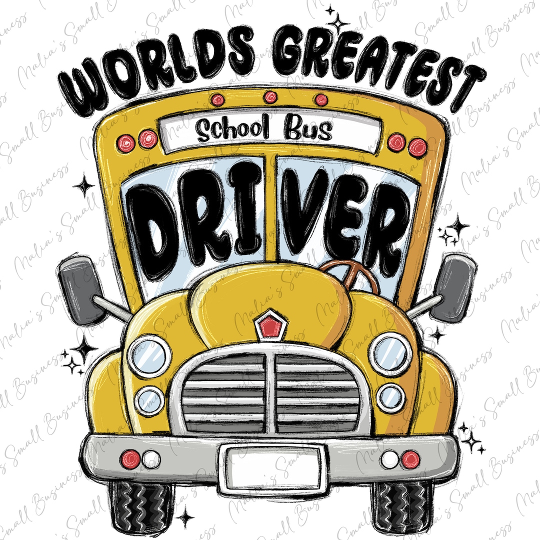 Worlds Greatest School Bus Driver Png Sublimation Design Download, Back ...