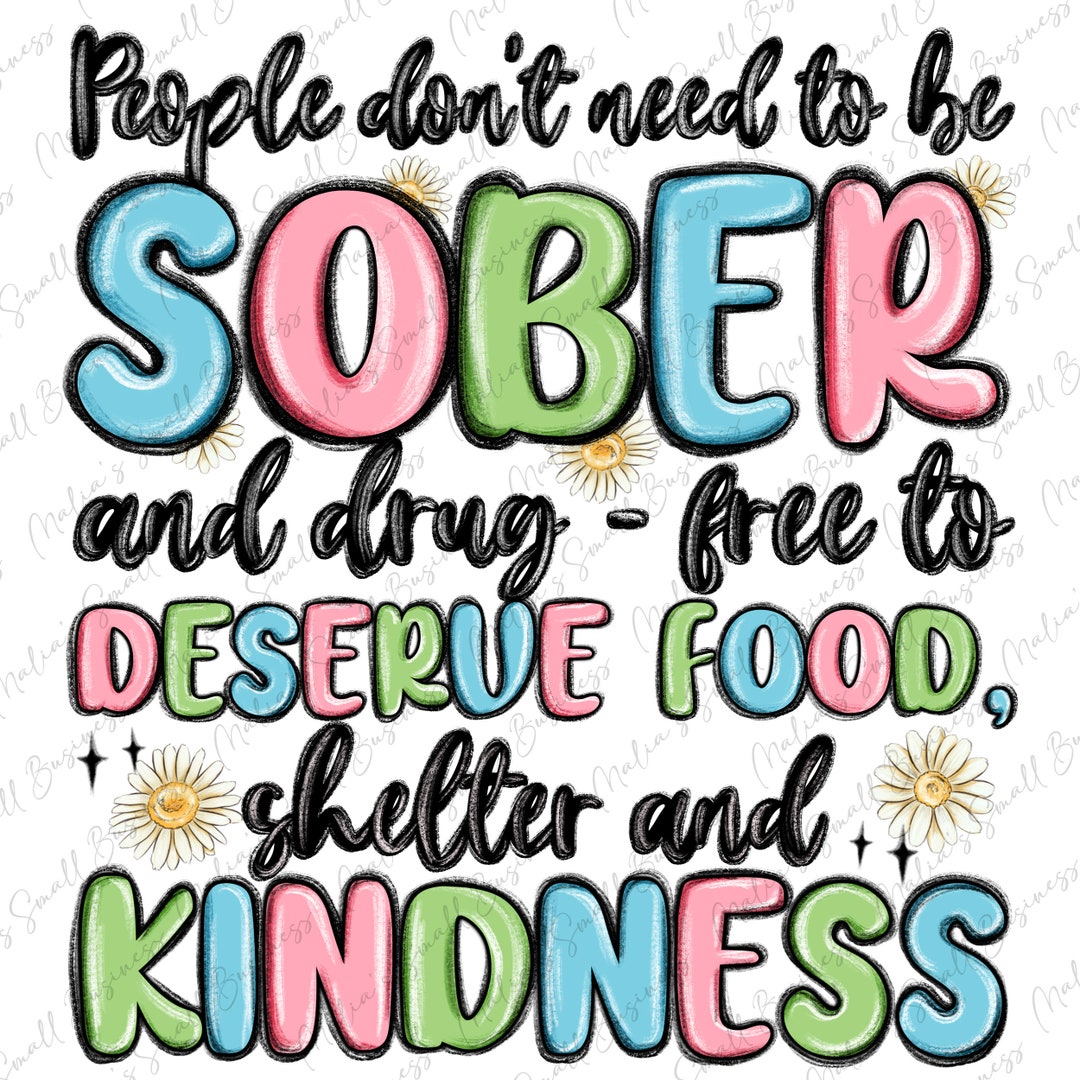 People Don't Need to Be Sober and Drug-free to Deserve Food Png ...