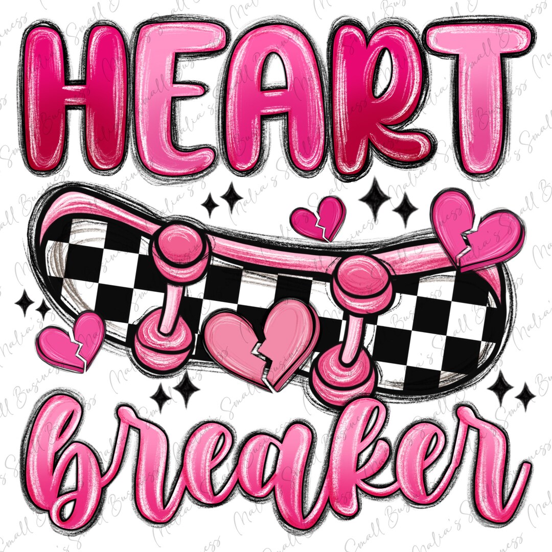 Heart Breaker Png Sublimation Design Download, Happy Valentine's Png ...