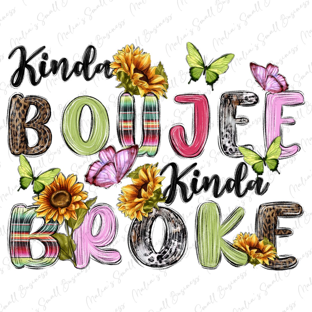 Kinda Boujee Kinda Broke Png Sublimation Design Download, Western Png ...