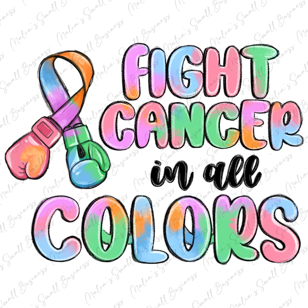 Fight Cancer in All Colors Png Sublimation Design Download, Cancer ...