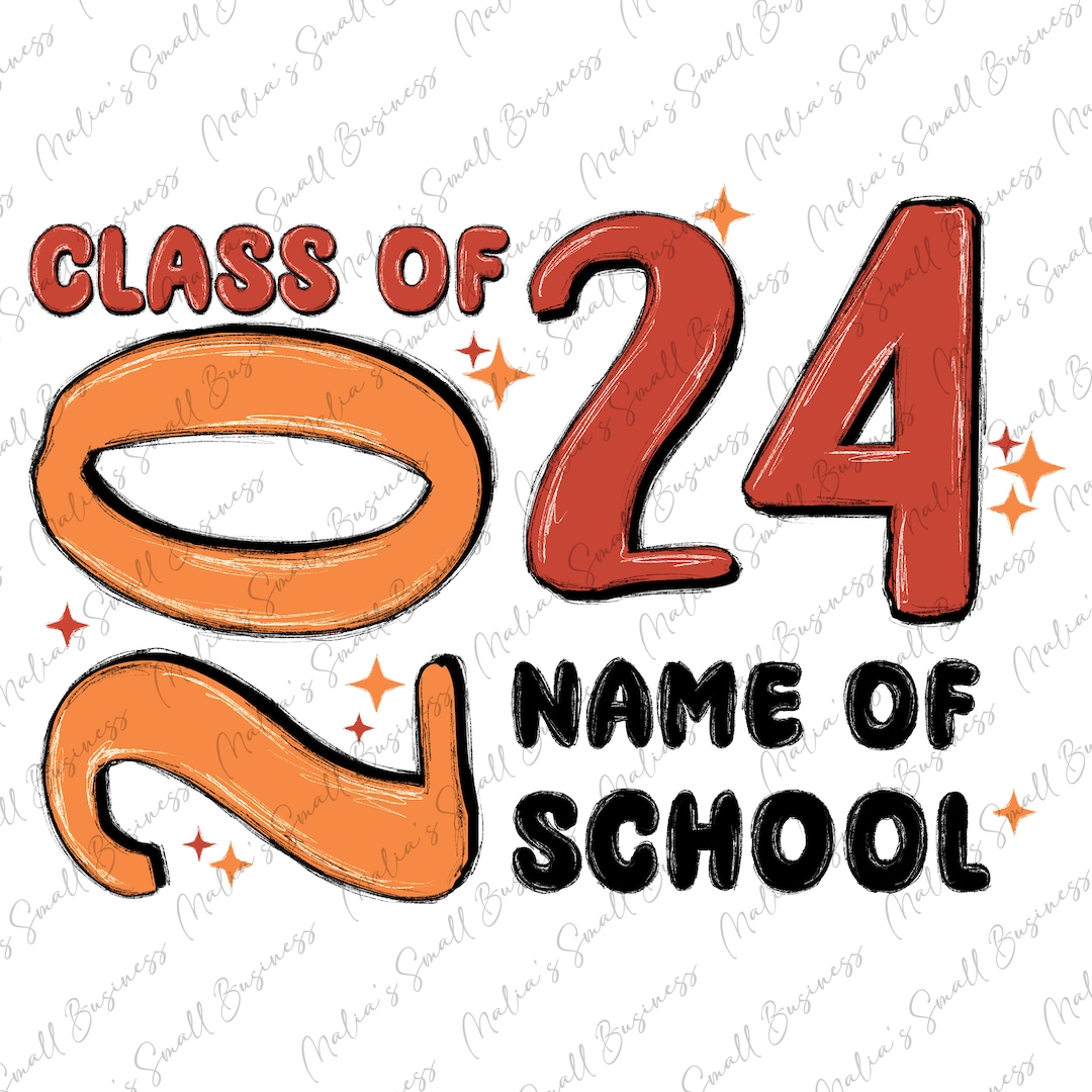 Class of 2024 Name of School Png, Personalized Class of Png, Graduation ...