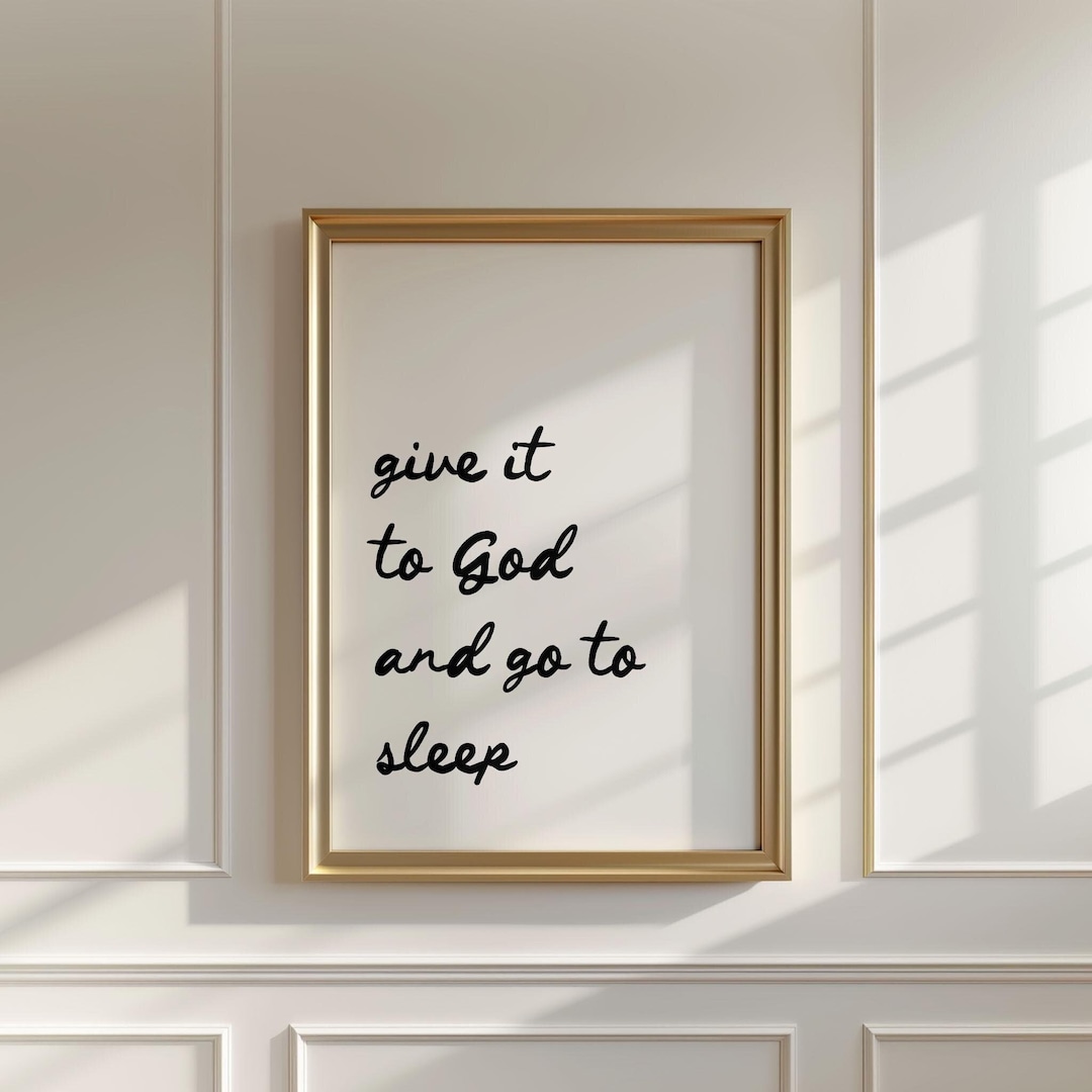 Give It to God and Go to Sleep - Christian Art Print (digital Download ...