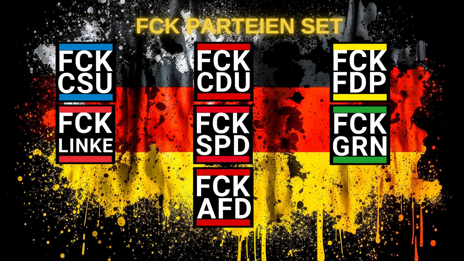 FCK Parteien Aufklber und Sticker Set (FCK AFD, Linke, Grüne, Cdu, Csu ...
